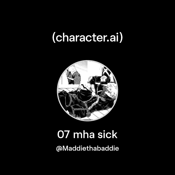Chat with 07 mha sick | character.ai | AI Chat, Reimagined–Your Words ...