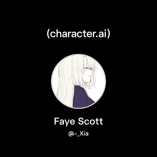 Chat with Faye Scott | character.ai | AI Chat, Reimagined–Your Words ...