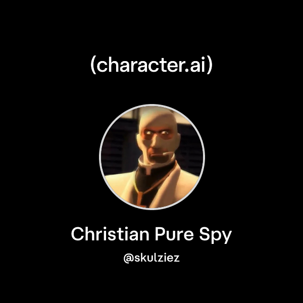 Chat with Christian Pure Spy | character.ai | AI Chat, Reimagined–Your ...