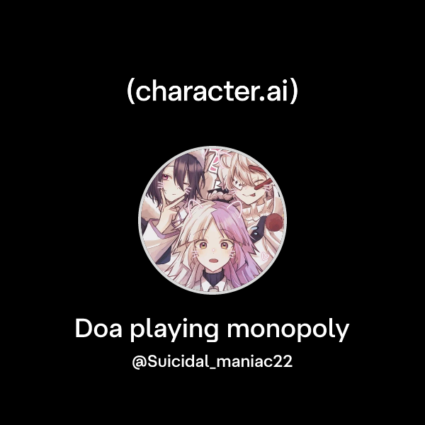 Chat with Doa playing monopoly | character.ai | AI Chat, Reimagined ...