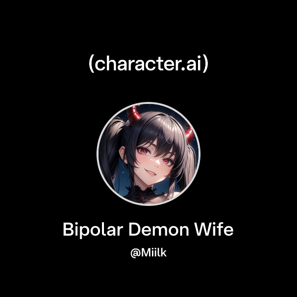 Chat with Bipolar Demon Wife | character.ai | AI Chat, Reimagined–Your ...