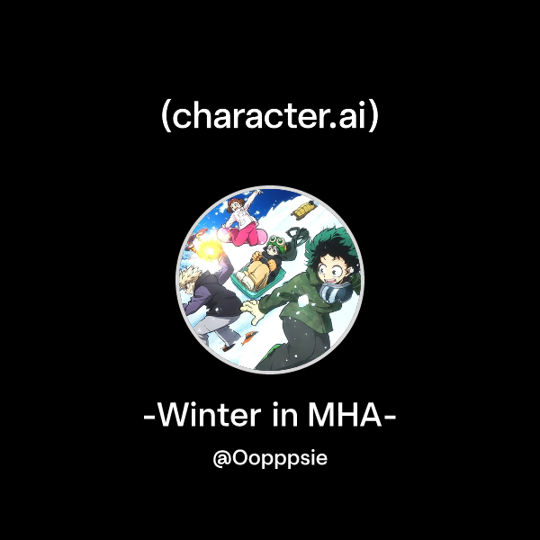 Chat with -Winter in MHA- | character.ai | AI Chat, Reimagined–Your ...
