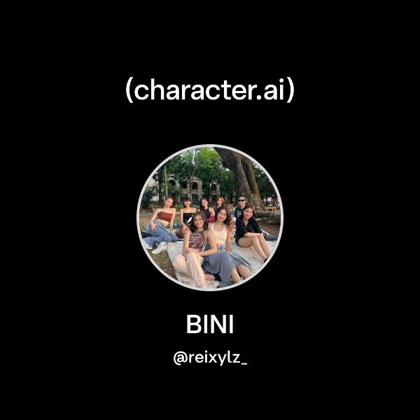 Chat with BINI | character.ai | Personalized AI for every moment of ...