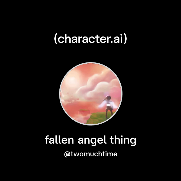 Chat with fallen angel thing | character.ai | AI Chat, Reimagined–Your ...