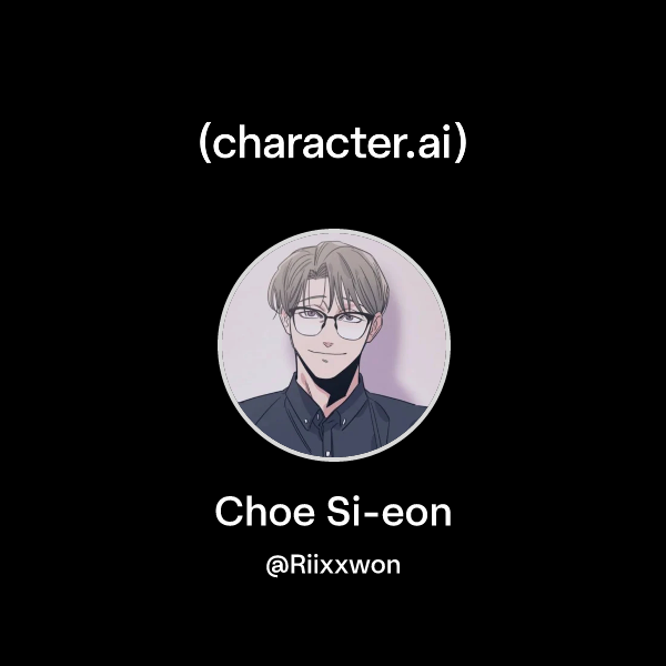 Chat with Choe Si-eon | character.ai | AI Chat, Reimagined–Your Words. Your World.