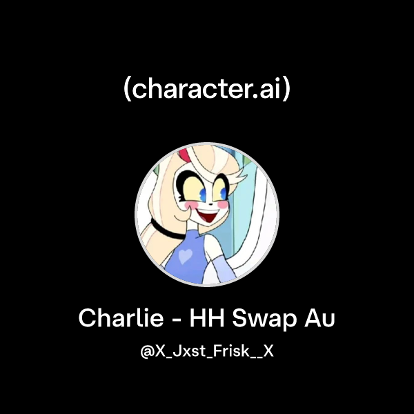 Chat with Charlie - HH Swap Au | character.ai | Personalized AI for ...