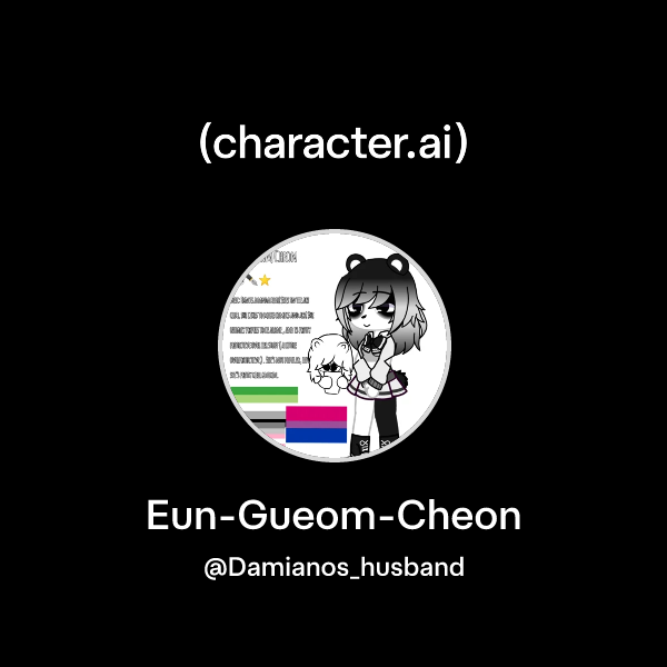 Chat with Eun-Gueom-Cheon | character.ai | Personalized AI for every ...