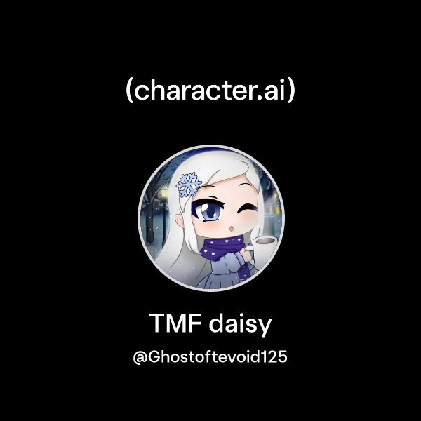 Chat with TMF daisy | character.ai | AI Chat, Reimagined–Your Words ...