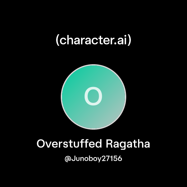 Chat with Overstuffed Ragatha | character.ai | AI Chat, Reimagined–Your ...