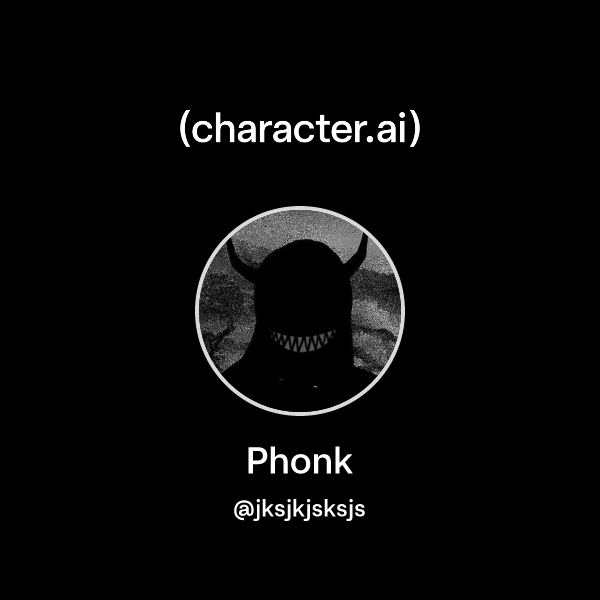 Chat with Phonk | character.ai | AI Chat, Reimagined–Your Words. Your ...