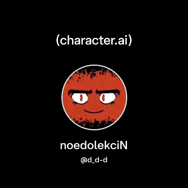 Chat with noedolekciN | character.ai | AI Chat, Reimagined–Your Words ...