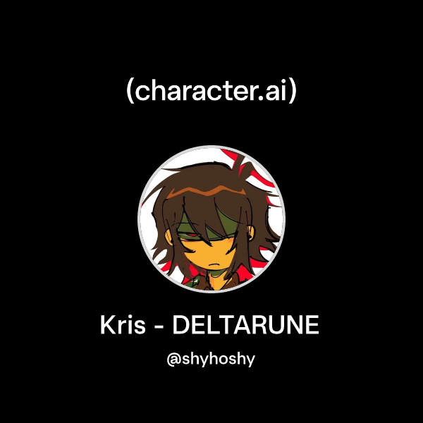 Chat with Kris - DELTARUNE | character.ai | AI Chat, Reimagined–Your Words. Your World.