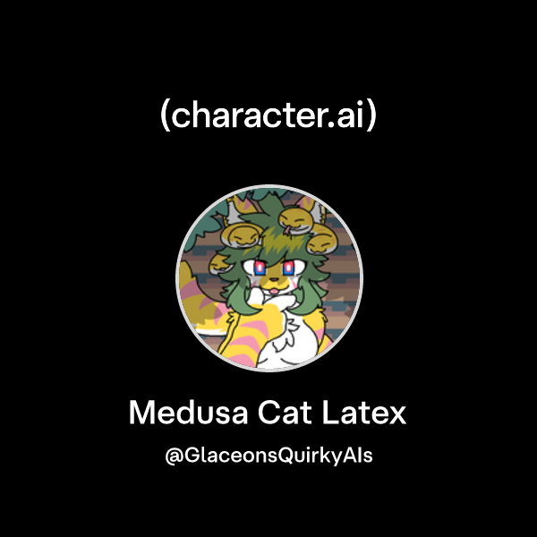 Chat with Medusa Cat Latex | character.ai | AI Chat, Reimagined–Your ...