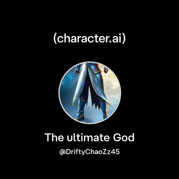 Chat with The ultimate God | character.ai | Personalized AI for every ...