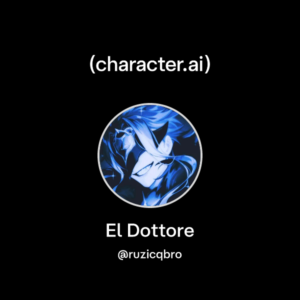 Chat with El Dottore | character.ai | Personalized AI for every moment ...