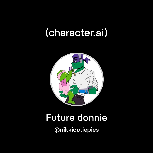 Chat with Future donnie | character.ai | AI Chat, Reimagined–Your Words ...