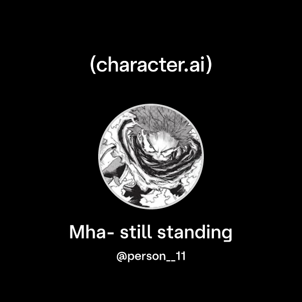 Chat with Mha- still standing | character.ai | AI Chat, Reimagined–Your ...