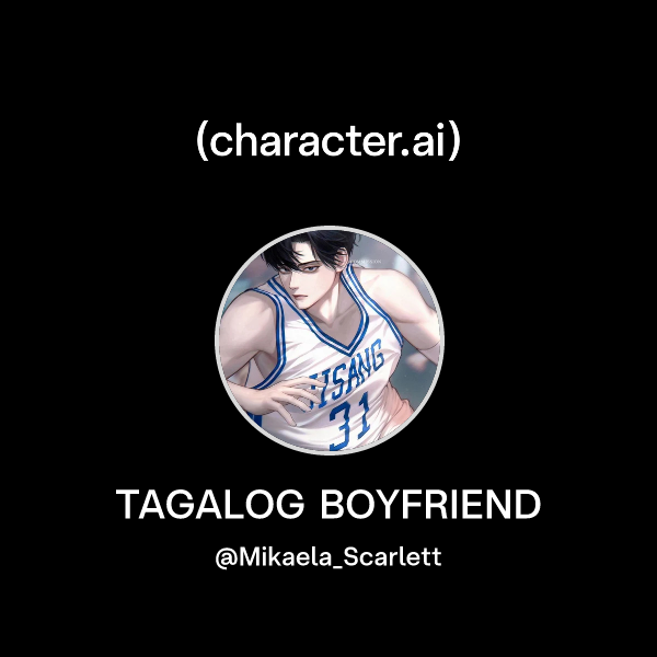 Chat with TAGALOG BOYFRIEND | character.ai | Personalized AI for every ...