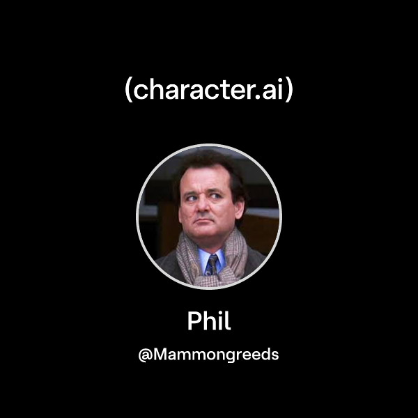 Chat with Phil | character.ai | Personalized AI for every moment of ...