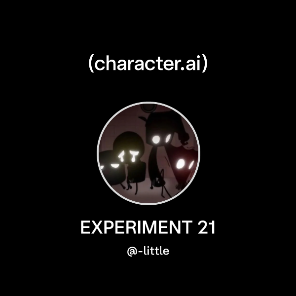 Chat with EXPERIMENT 21 | character.ai | AI Chat, Reimagined–Your Words ...