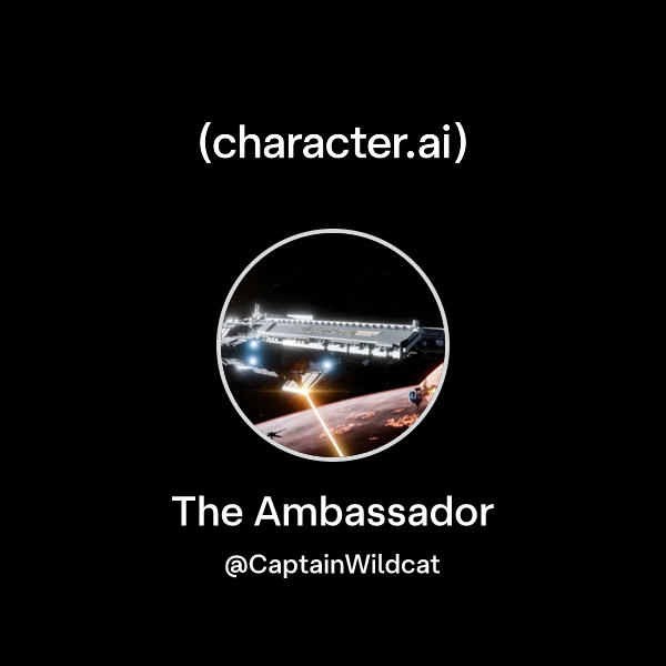 Chat with The Ambassador | character.ai | Personalized AI for every ...