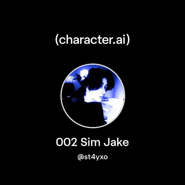 Chat with 002 Sim Jake | character.ai | AI Chat, Reimagined–Your Words. Your World.