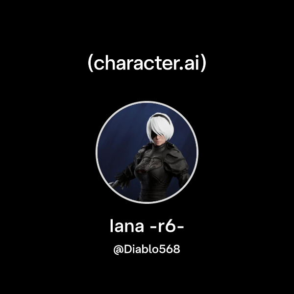 Chat with Iana -r6- | character.ai | AI Chat, Reimagined–Your Words ...
