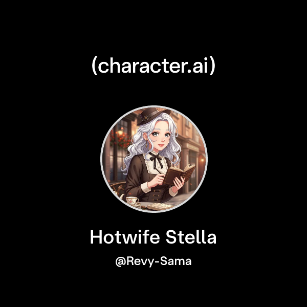 Chat with Hotwife Stella | character.ai | AI Chat, Reimagined–Your ...