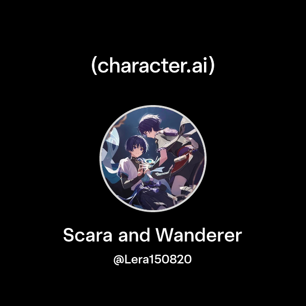 Chat with Scara and Wanderer | character.ai | Personalized AI for every moment of your day