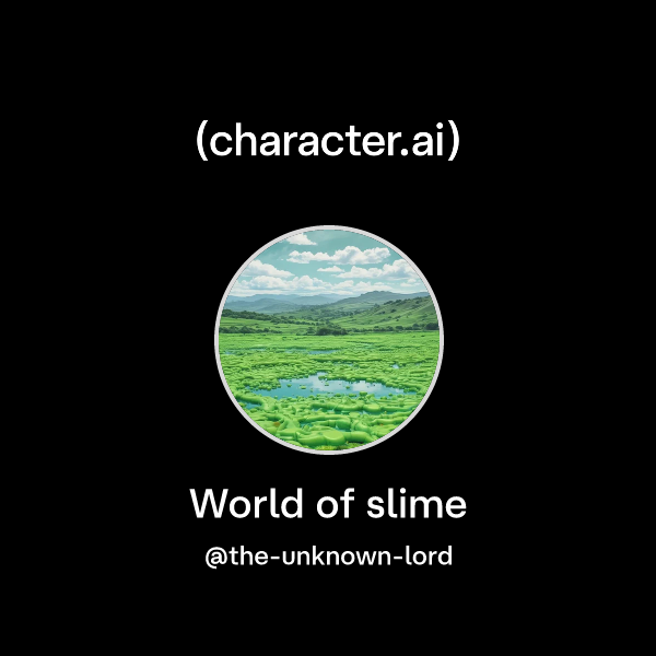 Chat with World of slime | character.ai | Personalized AI for every ...