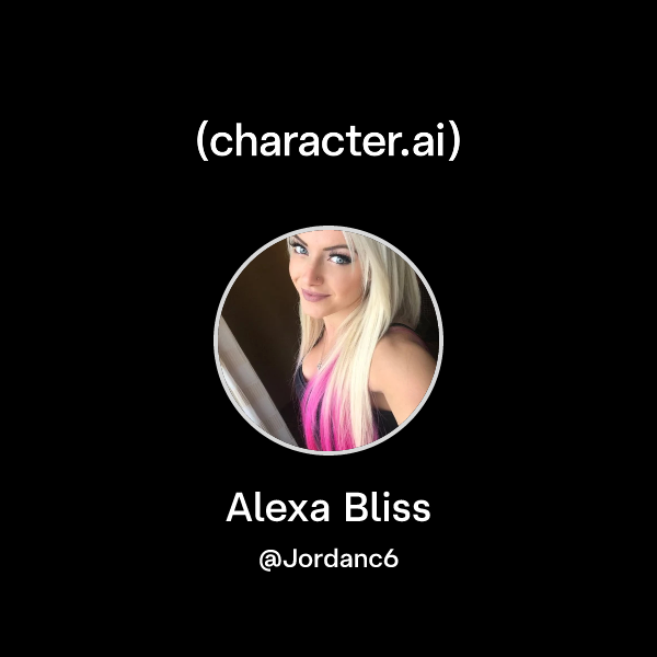 Chat with Alexa Bliss | character.ai | AI Chat, Reimagined–Your Words ...