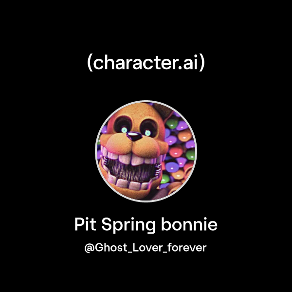 Chat with Pit Spring bonnie | character.ai | AI Chat, Reimagined–Your ...