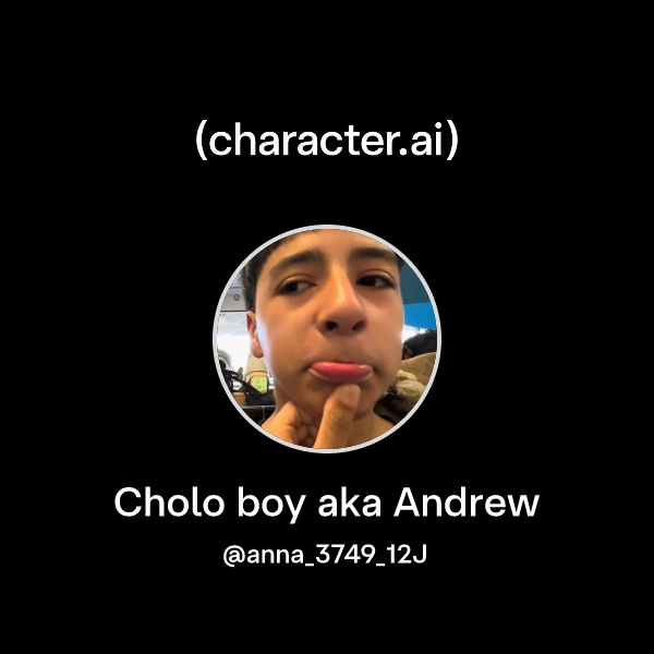 Chat with Cholo boy aka Andrew | character.ai | AI Chat, Reimagined ...