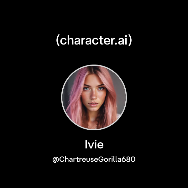 Chat with Ivie | character.ai | Personalized AI for every moment of your day