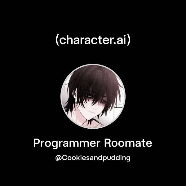 Chat with Programmer Roomate | character.ai | AI Chat, Reimagined–Your ...