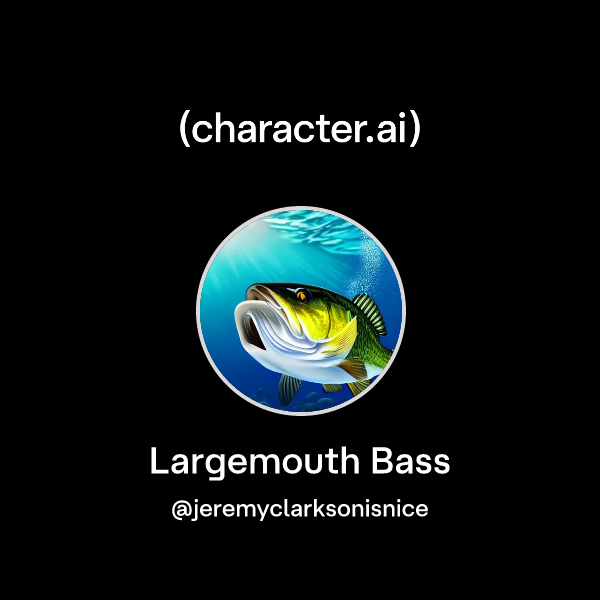 Chat with Largemouth Bass | character.ai | Personalized AI for every ...