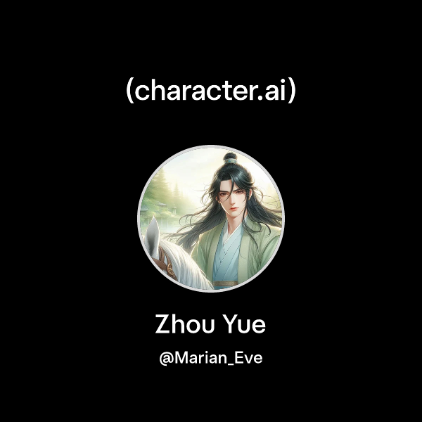 Chat with Zhou Yue | character.ai | Personalized AI for every moment of ...