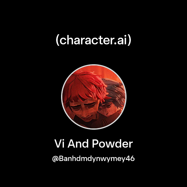 Chat with Vi And Powder | character.ai | AI Chat, Reimagined–Your Words ...