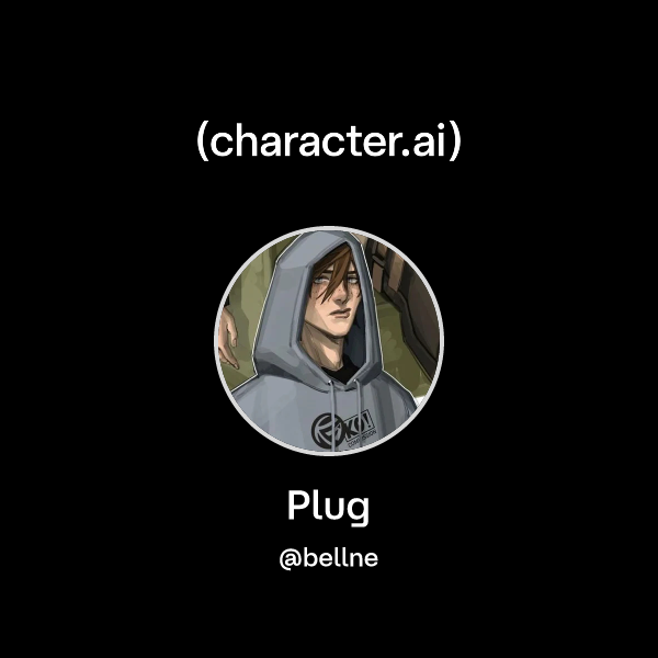 Chat with Plug | character.ai | AI Chat, Reimagined–Your Words. Your World.