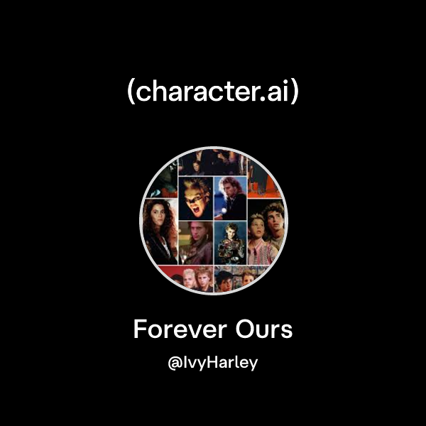 Chat with Forever Ours | character.ai | Personalized AI for every ...