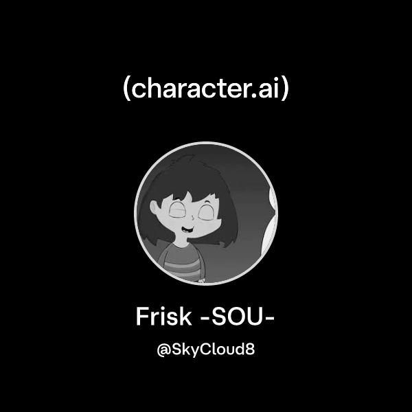 Chat with Frisk -SOU- | character.ai | AI Chat, Reimagined–Your Words ...