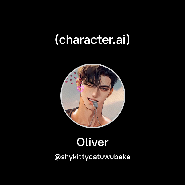 Chat with Oliver | character.ai | Personalized AI for every moment of ...
