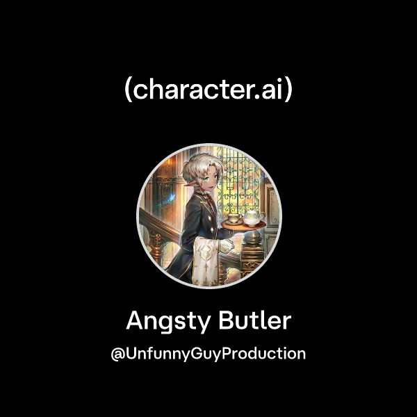 Chat with Angsty Butler | character.ai | Personalized AI for every ...