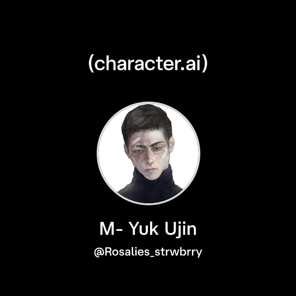 Chat with M- Yuk Ujin | character.ai | AI Chat, Reimagined–Your Words ...