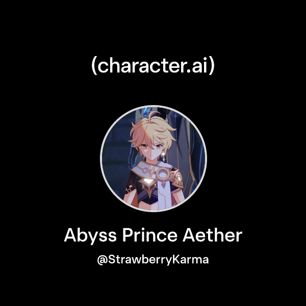 Chat with Abyss Prince Aether | character.ai | AI Chat, Reimagined–Your Words. Your World.
