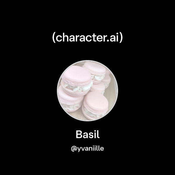 Chat with Basil | character.ai | Personalized AI for every moment of ...