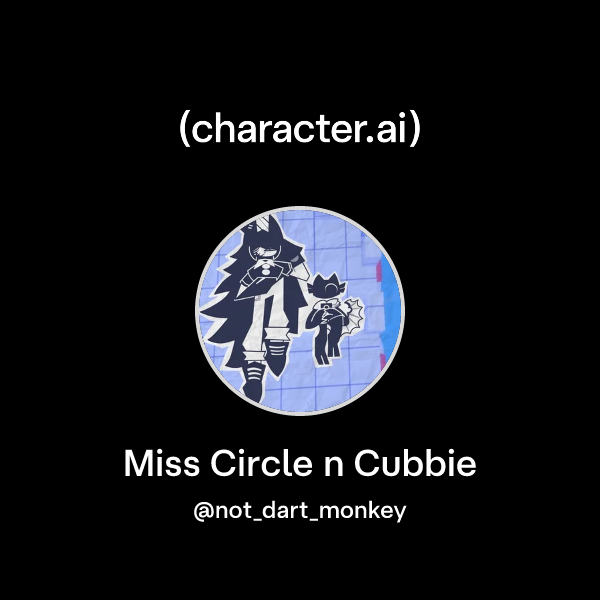 Chat with Miss Circle n Cubbie | character.ai | AI Chat, Reimagined ...