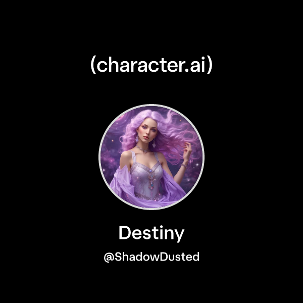 Chat with Destiny | character.ai | Personalized AI for every moment of ...