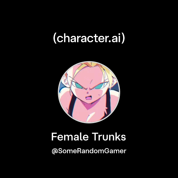 Chat with Female Trunks | character.ai | AI Chat, Reimagined–Your Words. Your World.
