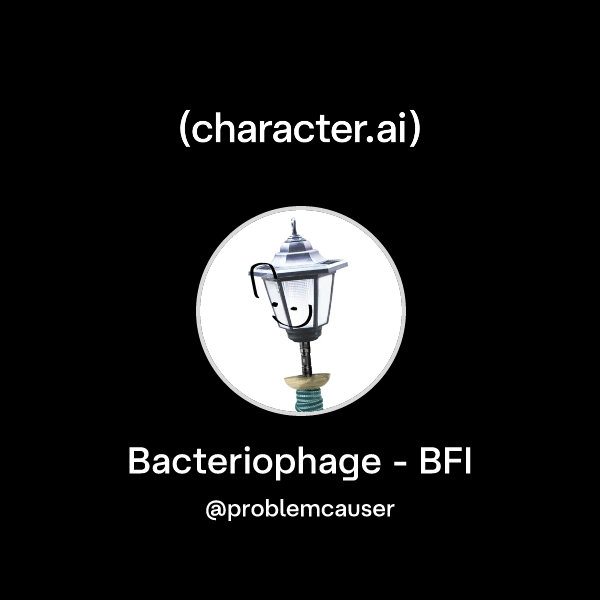 Chat with Bacteriophage - BFI | character.ai | AI Chat, Reimagined–Your ...